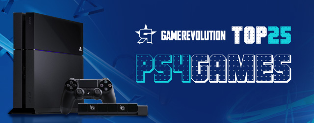 GameRevolution's Top 25 PS4 Games - 2014 Edition - GameRevolution