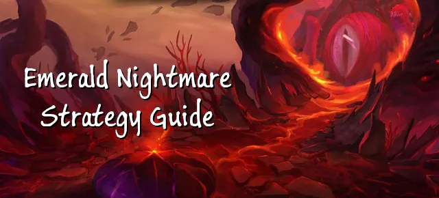 A Quick Strategy Guide To Emerald Nightmare In WoW Legion - GameRevolution
