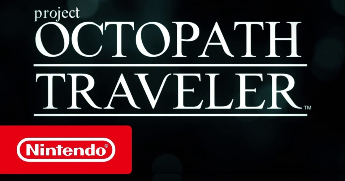 New Details and Demo Emerge for Project Octopath Traveler - GameRevolution