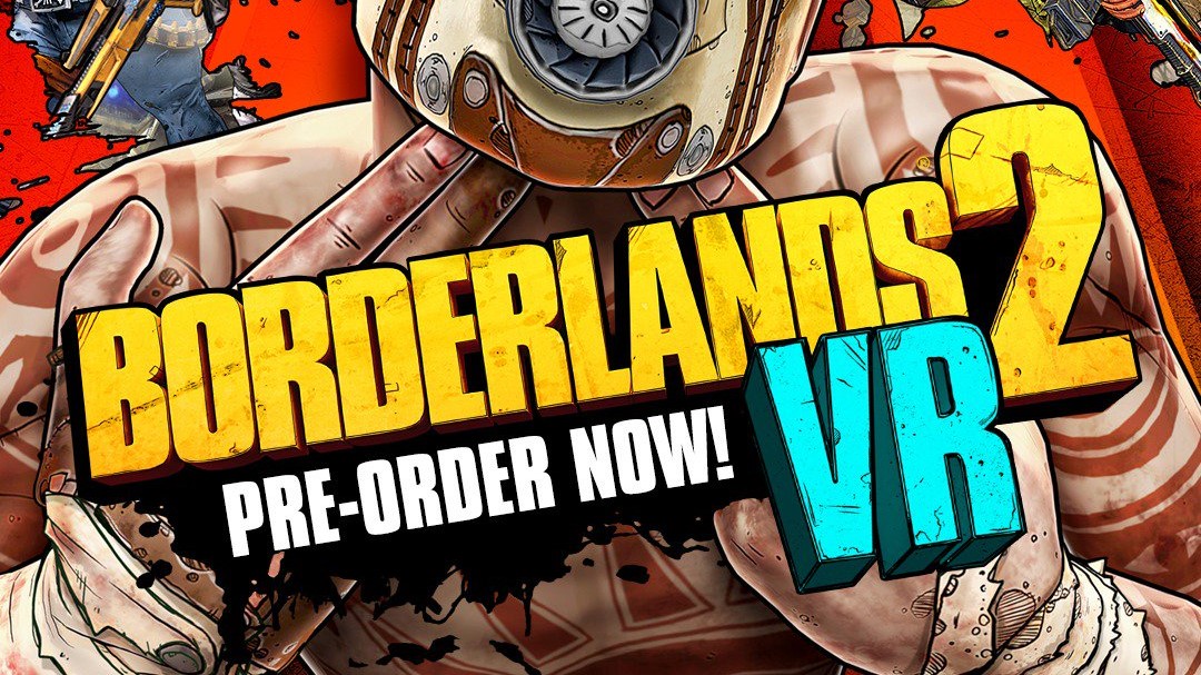 Borderlands 2 VR Gets Release Date - GameRevolution