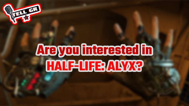 Tell GR | Are you hyped for Half-Life: Alyx? - GameRevolution