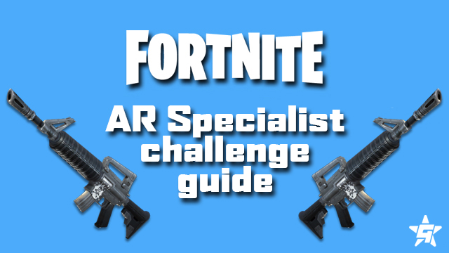 Fortnite AR Specialist | How to complete the challenge - GameRevolution
