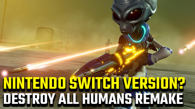 Is there a Destroy All Humans Remake Nintendo Switch release date ...
