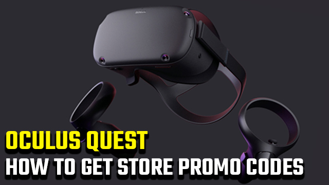 How to get Oculus Quest promo codes - GameRevolution