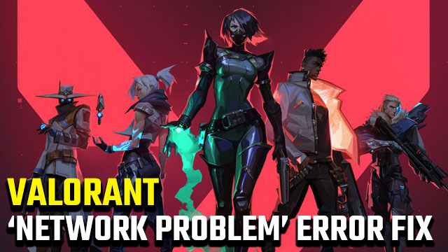 What is the Valorant 'Network Problem' fix? - GameRevolution