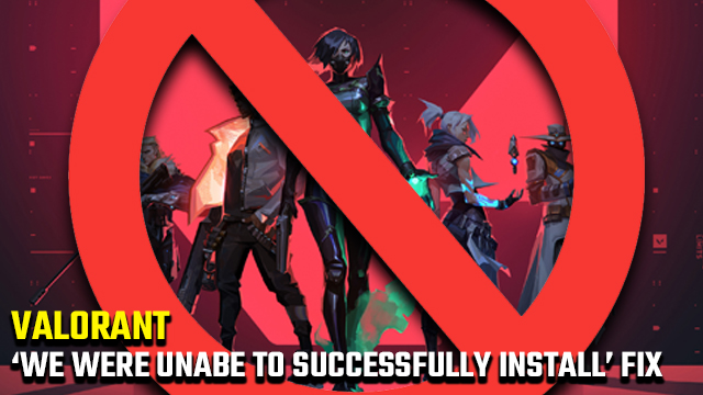 Valorant 'We were unable to successfully install' error fix ...