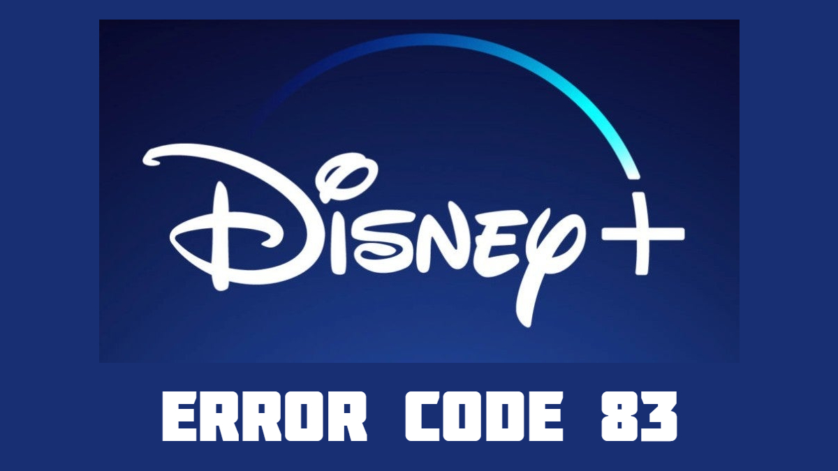 How To Fix Disney Plus Error Code 83 and What It Means - GameRevolution