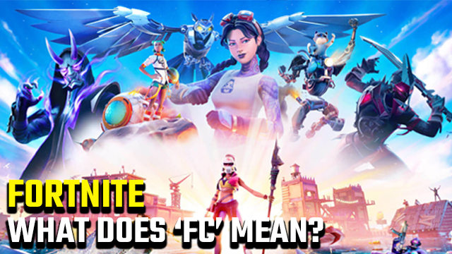 What does 'FC' mean in Fortnite? - GameRevolution