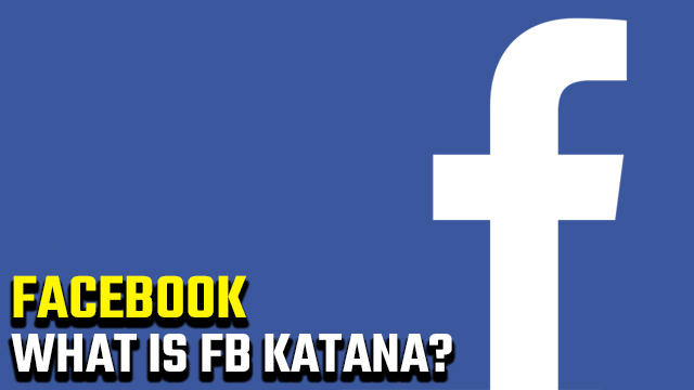 What is Facebook Katana? - GameRevolution