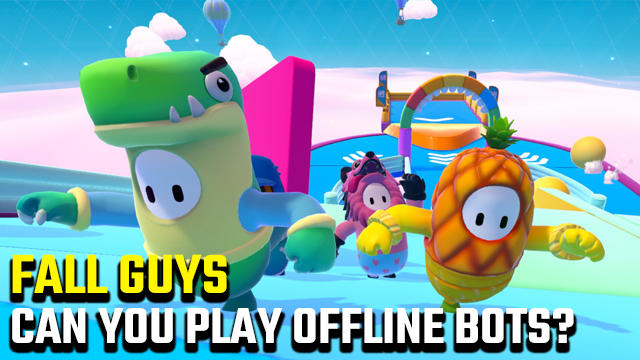 Fall Guys Bots | Can you play offline with A.I.? - GameRevolution