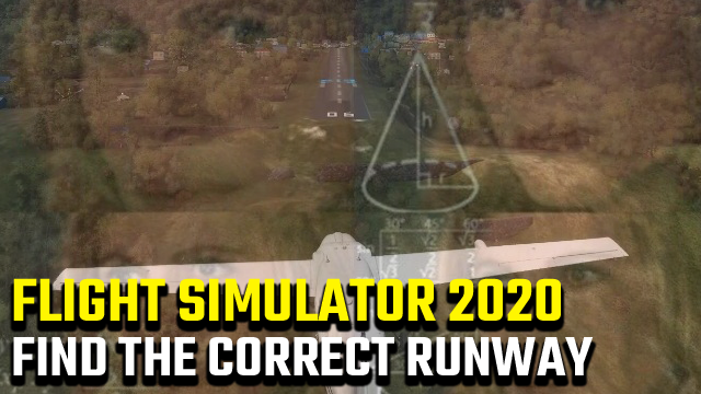 Microsoft Flight Simulator 2020 | How to find the correct runway to ...