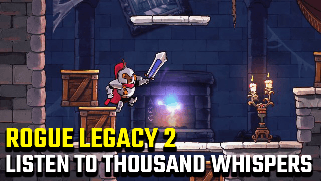 Rogue Legacy 2 | You hear a thousand whispers, but can't make out a ...