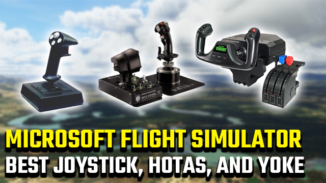 Best Joystick for Microsoft Flight Simulator 2020 - GameRevolution