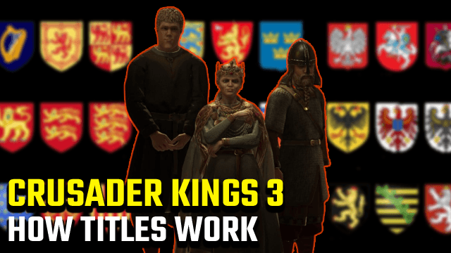 Crusader Kings 3 title rank and granting titles - GameRevolution