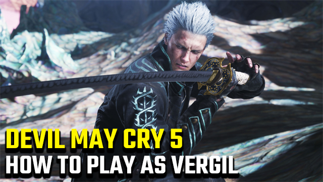 How to play as Vergil in Devil May Cry 5 - GameRevolution
