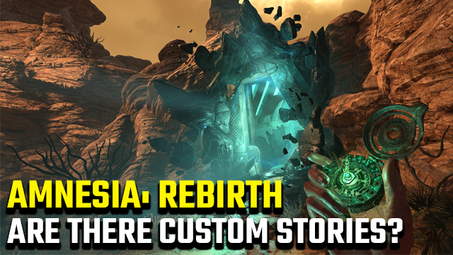 Amnesia: Rebirth Custom Stories | Is there mod support? - GameRevolution