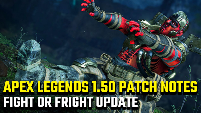Apex Legends 1.50 Update Patch Notes | Fight or Fright event ...
