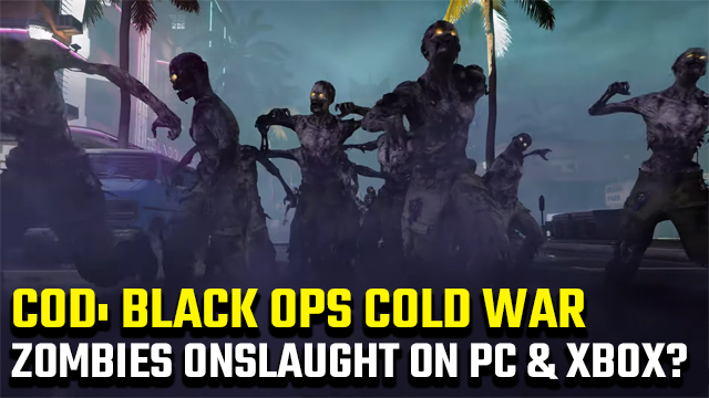 When is the Black Ops Cold War Zombies Onslaught Xbox and PC release ...
