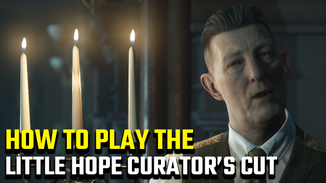 How to access the Little Hope Curator's Cut - GameRevolution