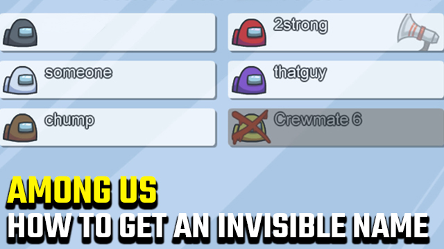 How to get an invisible name in Among Us - GameRevolution