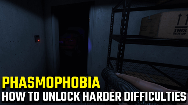 How to unlock all Phasmophobia levels and difficulties - GameRevolution