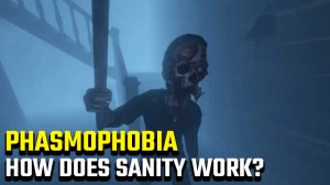 Phasmophobia | How does Sanity work and what does Sanity 0 mean ...