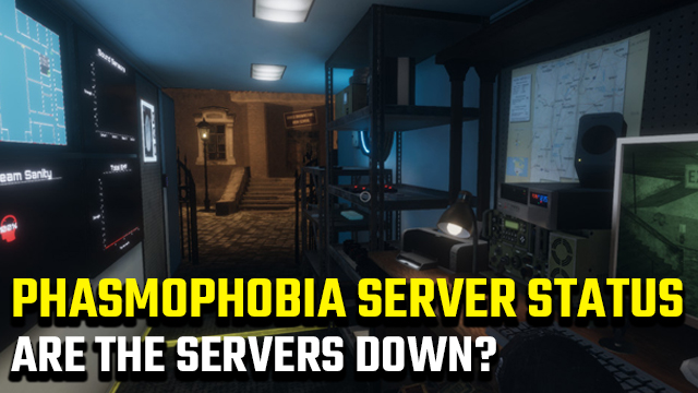 Phasmophobia Server Status | Are the servers down? - GameRevolution