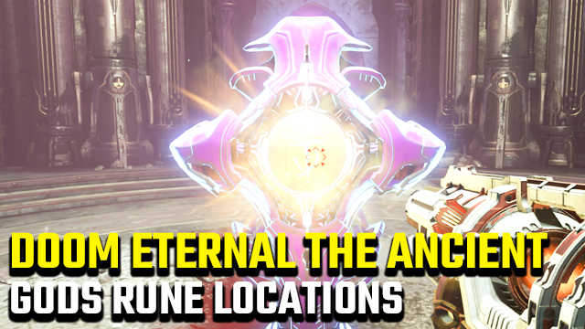 Doom Eternal The Ancient Gods rune locations - GameRevolution