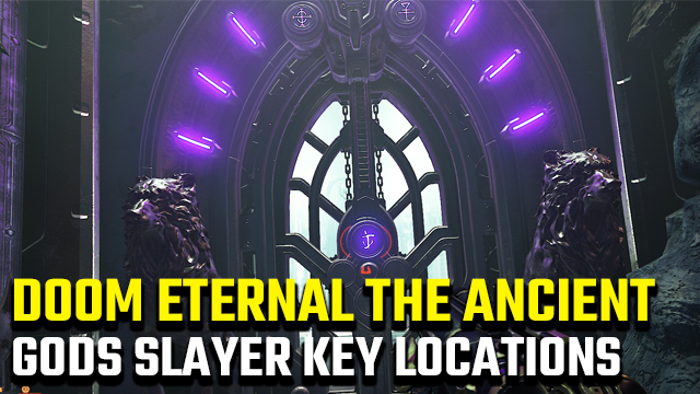 Doom Eternal The Ancient Gods Slayer Gate key locations - GameRevolution