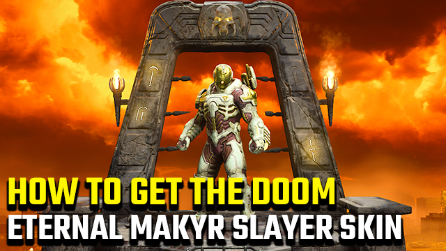 How to get Doom Eternal Makyr Slayer skin DLC - GameRevolution