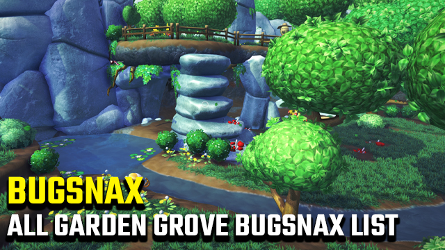 Bugsnax | All Garden Grove Bugsnax list - GameRevolution