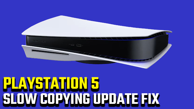 PS5 Copying | Slow 'Copying the update file...' fix - GameRevolution
