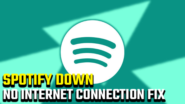 Spotify Down | No internet connection detected, error code 4 fix - GameRevolution