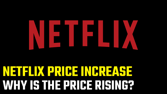 Why is Netflix increasing prices again in 2020? - GameRevolution