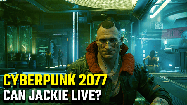Cyberpunk 2077 Can Jackie Live? | Can you save Jackie in 'The Heist ... Cyberpunk 2077 Can Jackie Live? | Can you save Jackie in 'The Heist ...