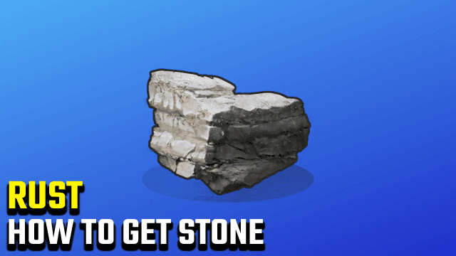 Rust How to get stone | How to find and farm stone - GameRevolution