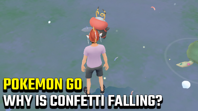 Pokemon Go Confetti | Why is it falling on screen? - GameRevolution