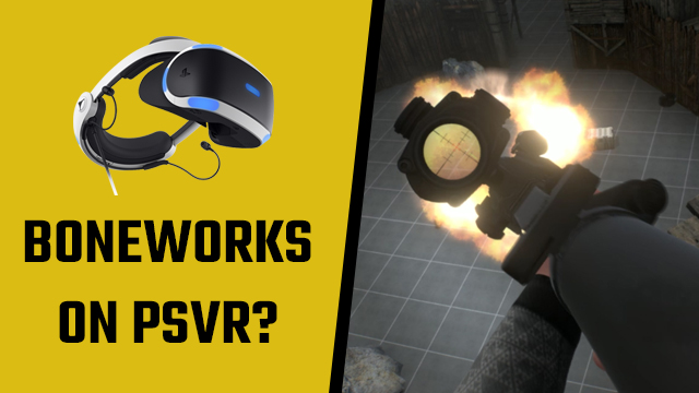 Boneworks PSVR Release Date: Is it coming to PS4 and PS5? - GameRevolution