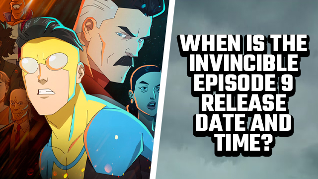 When is the Invincible episode 9 release date and time on Amazon Prime ...