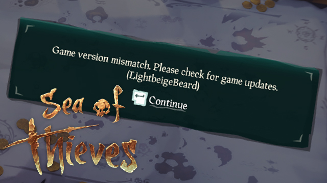 Sea Of Thieves Lightbeige Beard Error How To Fix Game Version Mismatch