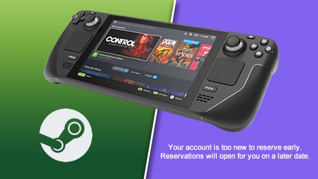 Steam Deck Your account is too new to reserve early error fix ...
