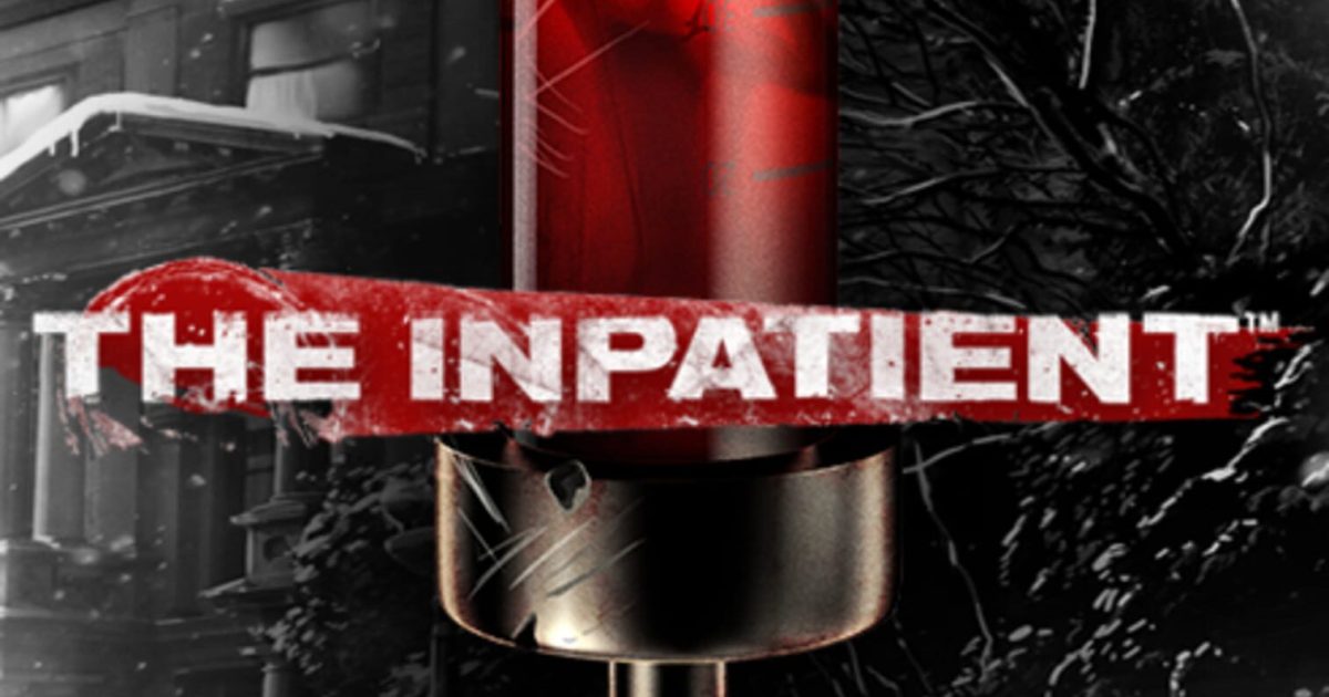 The Inpatient News, Guides, Walkthrough, Screenshots, and Reviews ...