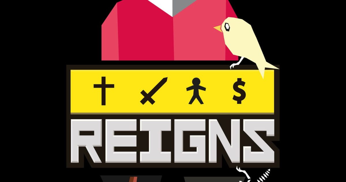 Reigns News, Guides, Walkthrough, Screenshots, and Reviews - GameRevolution