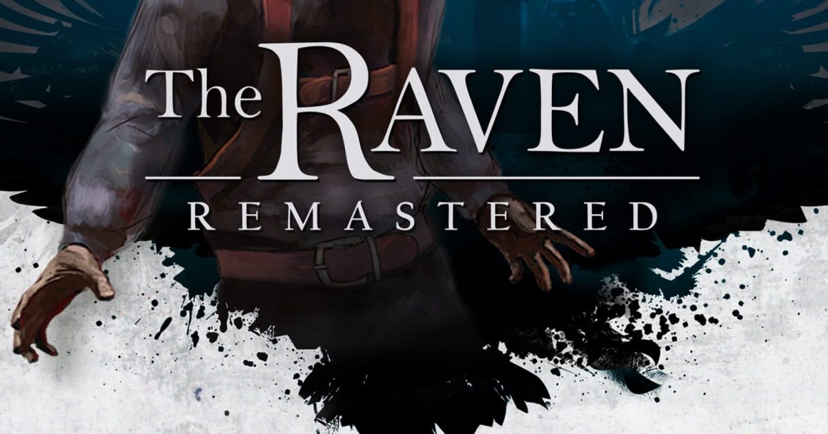 The Raven Remastered News, Guides, Walkthrough, Screenshots, and ...