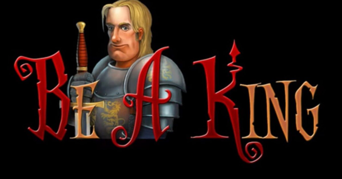 Be a King News, Guides, Walkthrough, Screenshots, and Reviews ...