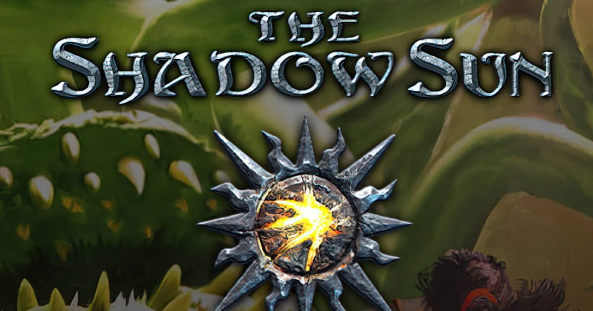 The Shadow Sun News, Guides, Walkthrough, Screenshots, and Reviews ...