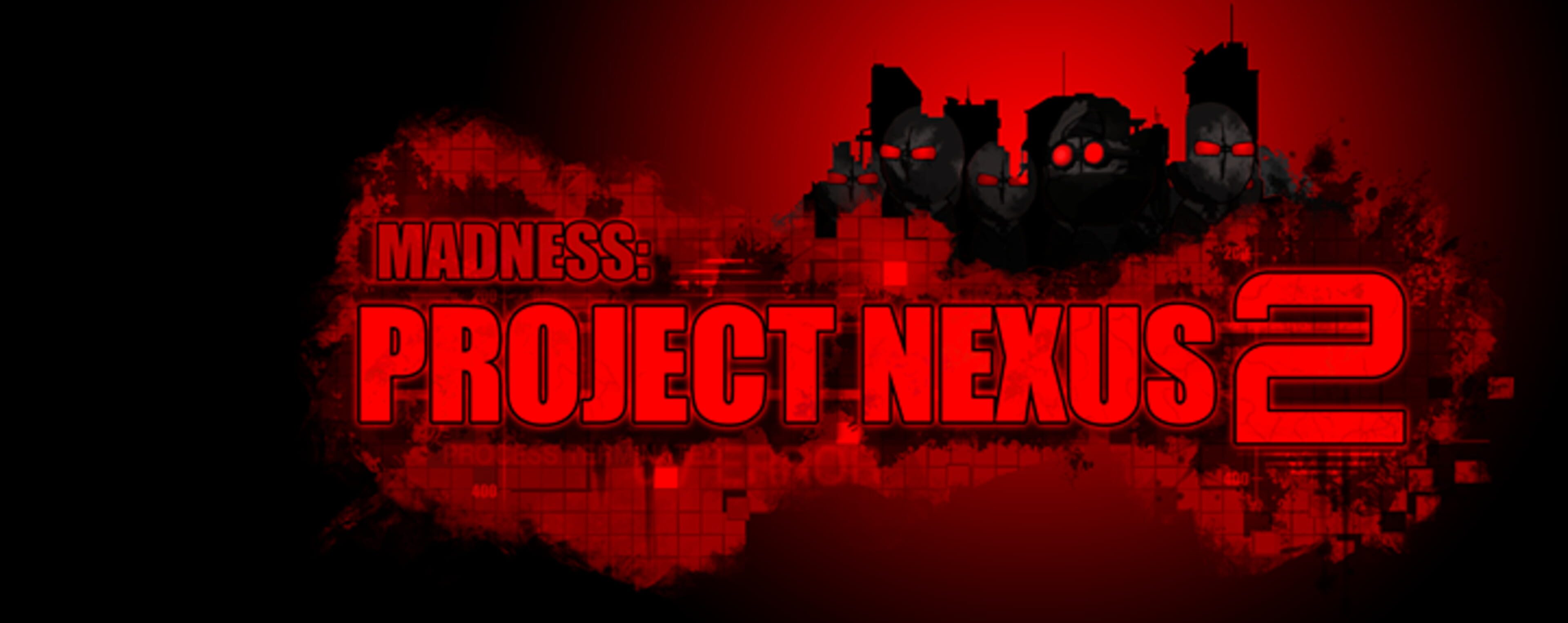 Madness: Project Nexus 2 News, Guides, Walkthrough, Screenshots, and ...