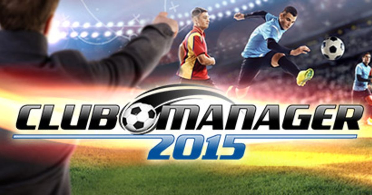 Club Manager 2015 News, Guides, Walkthrough, Screenshots, and Reviews ...