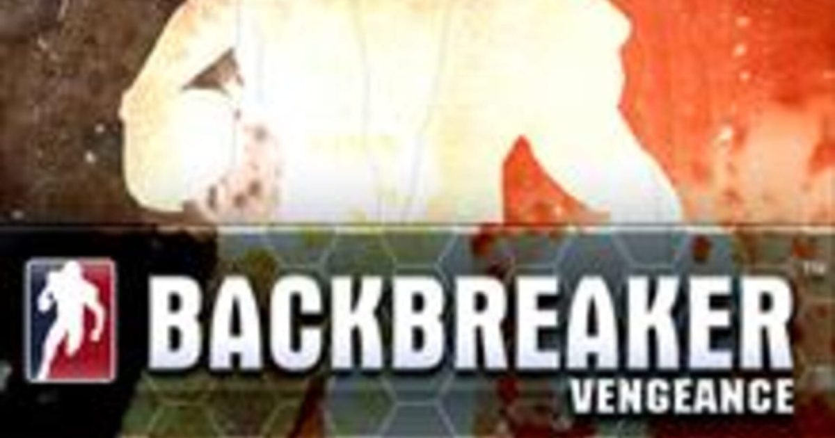 Backbreaker: Vengeance News, Guides, Walkthrough, Screenshots, and ...
