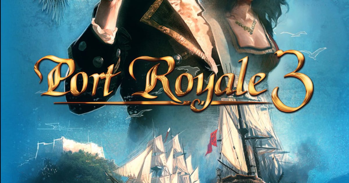 Port Royale 3 News, Guides, Walkthrough, Screenshots, and Reviews ...
